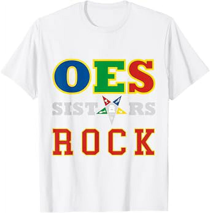 OES Sisters Rock Order of the Eastern Star Mother's Day T-Shirt ...