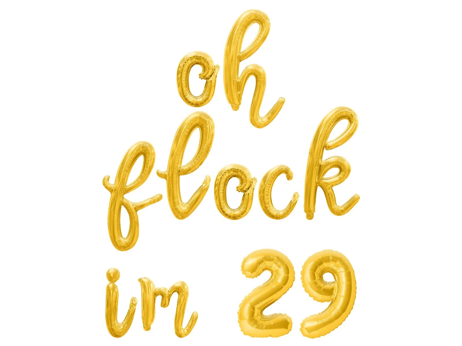 OH FLOCK IM 29 Cursive Letter Balloon Banner - 29th Birthday Party ...