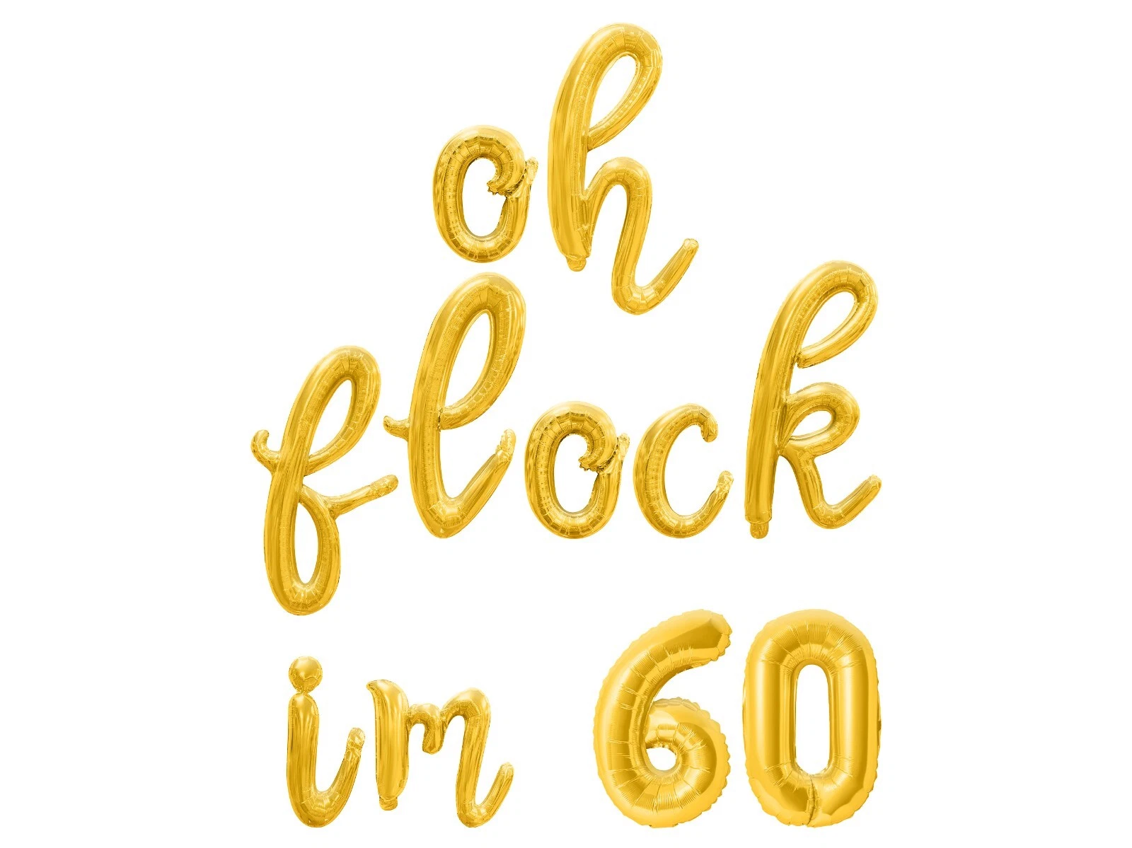 OH FLOCK IM 60 Cursive Letter Balloon Banner - 60th Birthday Party ...