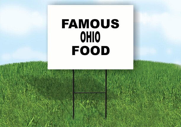 OHIO FAMOUS FOOD 18 in x 24 in Yard Sign Road Sign with Stand - Walmart.com