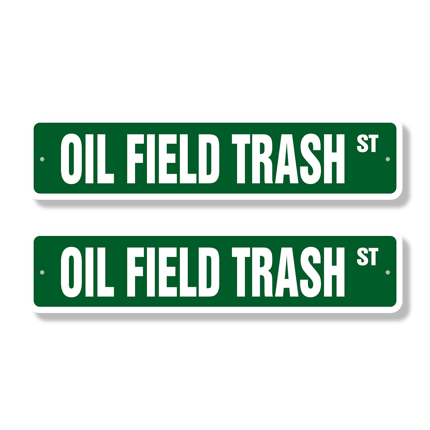 OIL FIELD TRASH Classic Street Sign (2 Pack) roughnecks drilling rigs ...