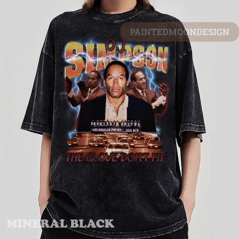 OJ Simpson Graphic Tee, Glove Dont Fit Must Acquit, OJ The Juice Shirt ...