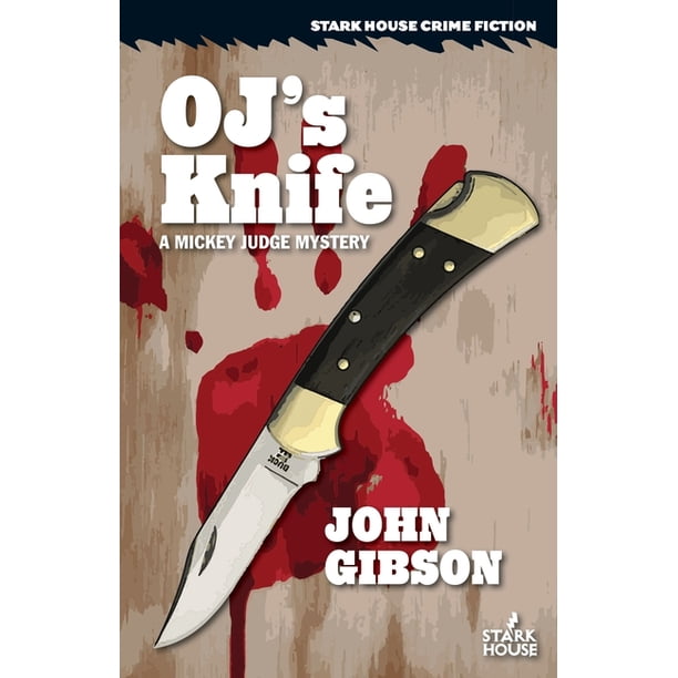 OJs Knife A Mickey Judge Mystery Paperback 1951473434 9781951473433 ...