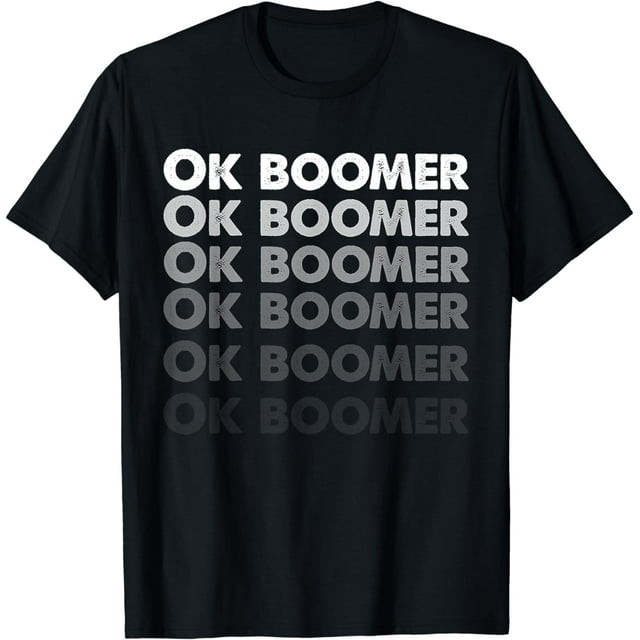 OK Boomer Okay Gen Z Millennials Generation Joke Funny Trend T-Shirt ...