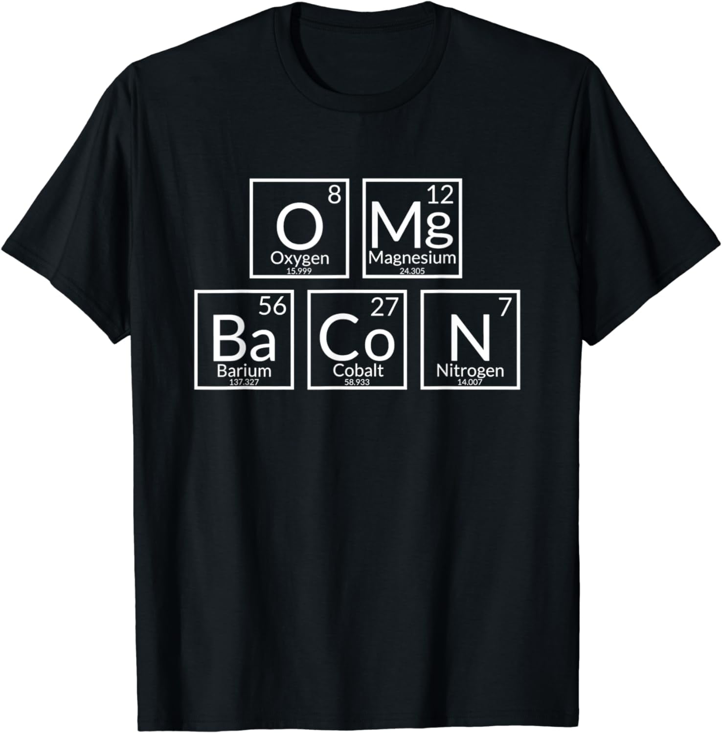OMG Bacon Funny Periodic Table Food Pun Student Teacher Fun T-Shirt ...