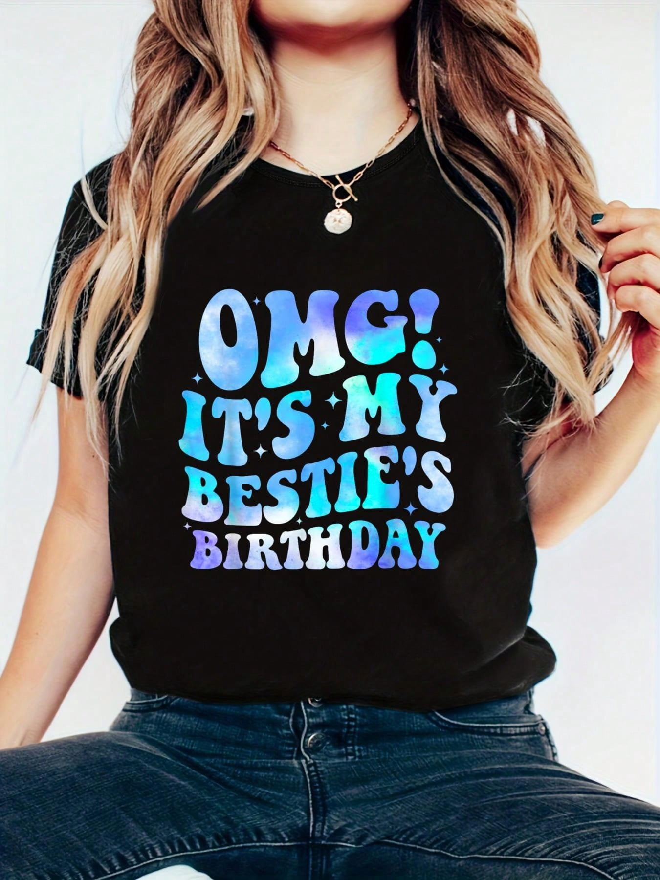 OMG It's My Bestie's Birthday Funny Best Friend Birthday T-Shirt - Soft ...