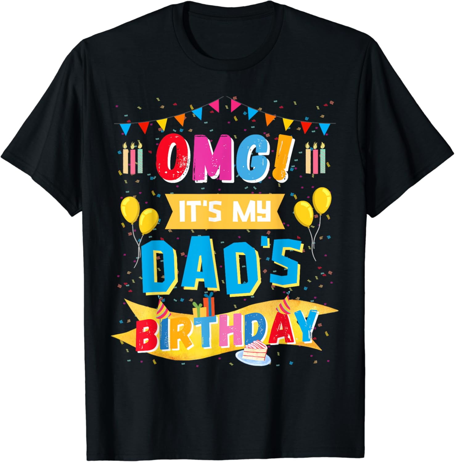 OMG It's My Daddy's Birthday, Dad Bday Party Kids Girls Boys T-Shirt ...