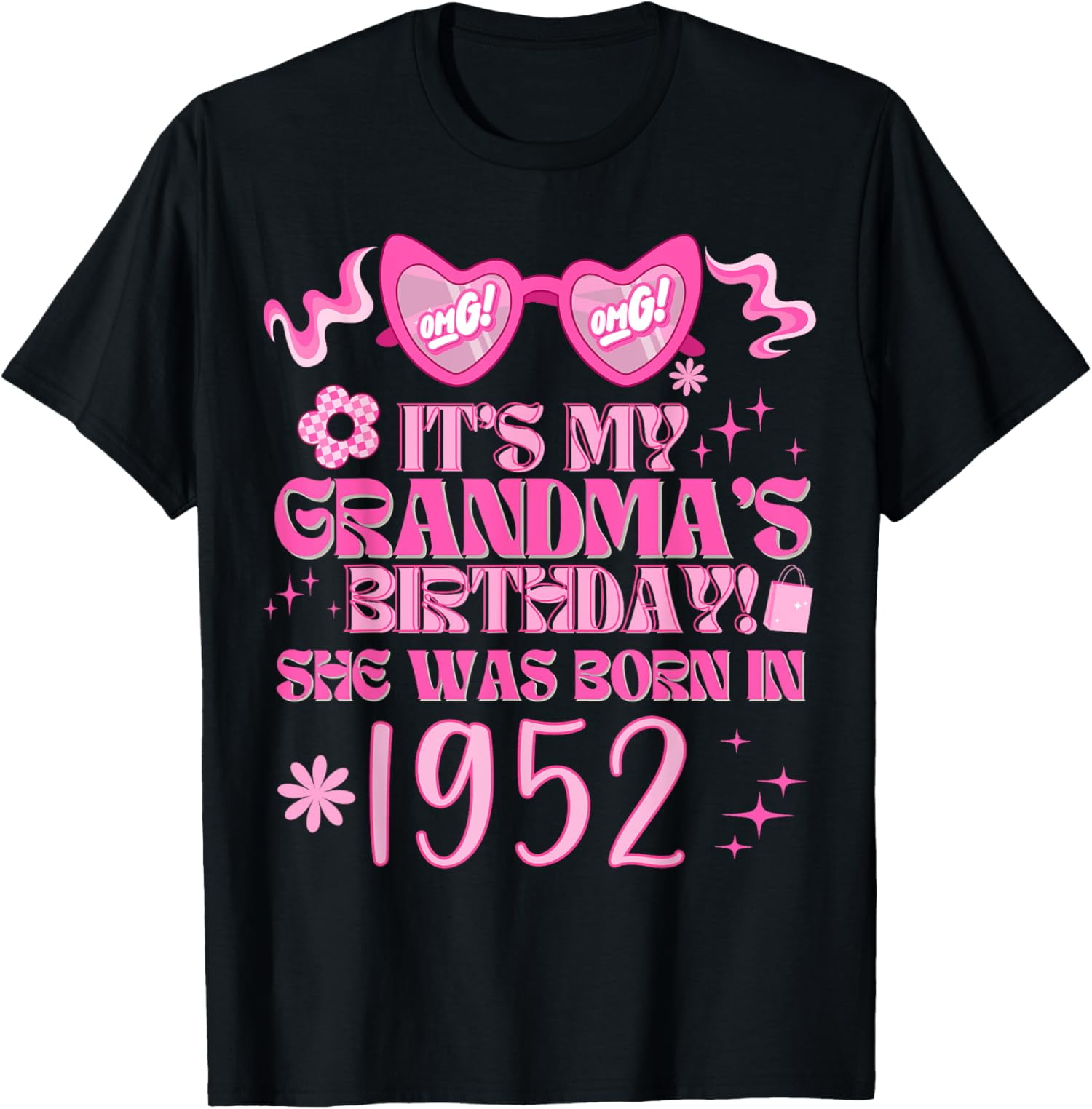 OMG It's My Grandma's Birthday She was born in 1952 T-Shirt - Walmart.com