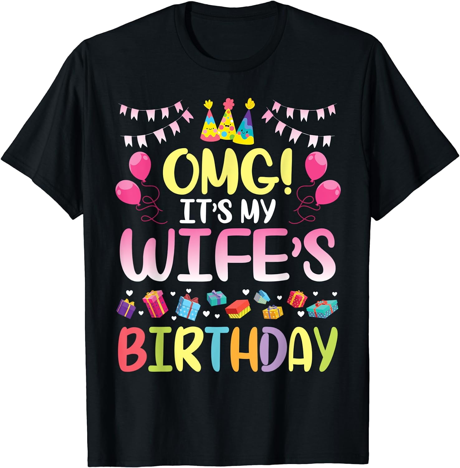 OMG It's My Wife's Birthday Happy To Me You Husband T-Shirt - Walmart.com