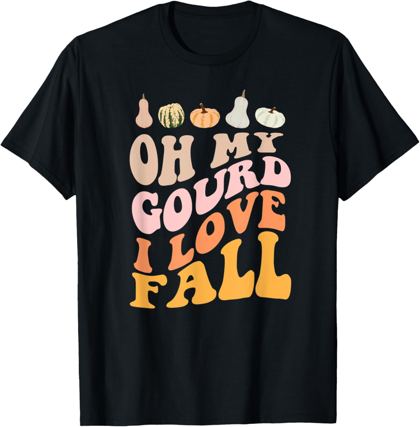 OMG OH MY GOURD I LOVE FALL Funny Autumn Leaves Meme T-Shirt - Walmart.com