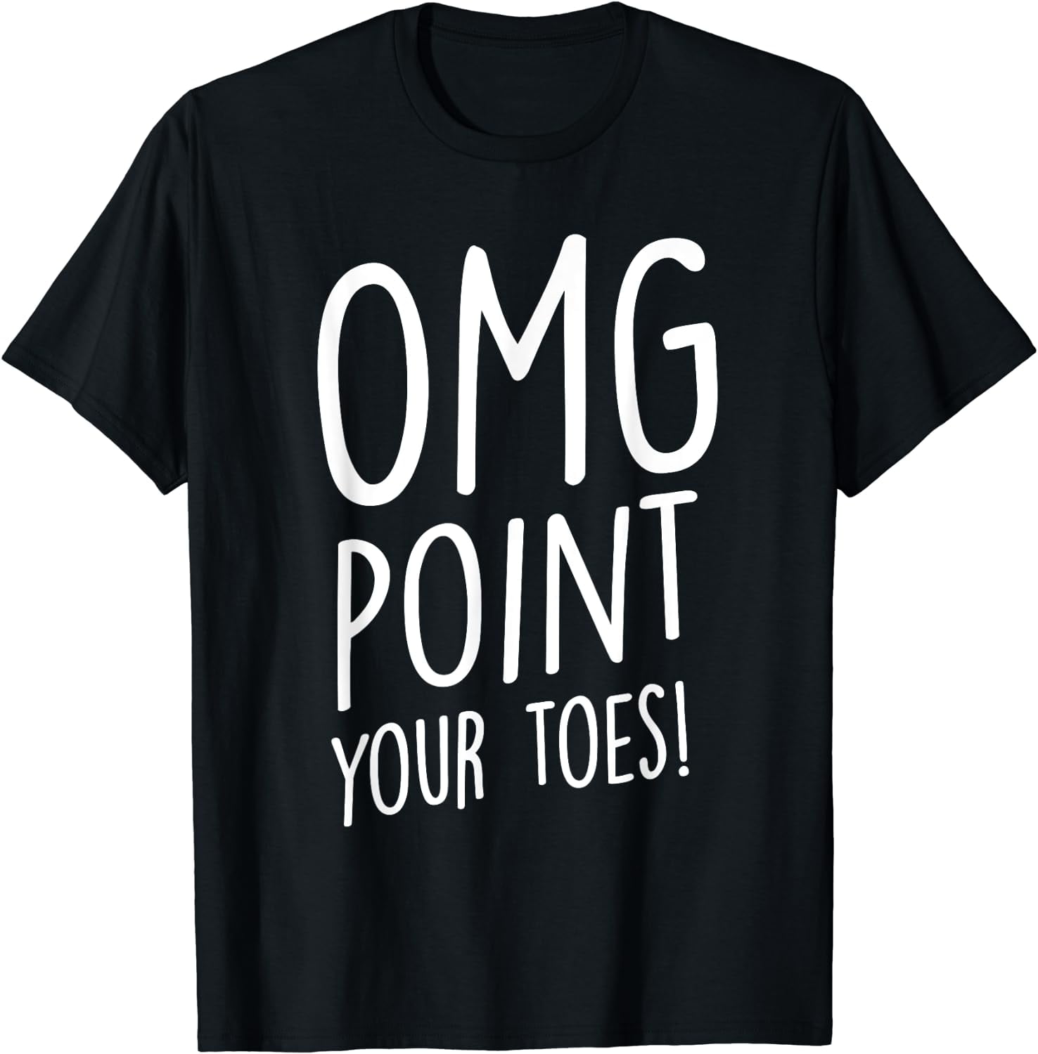 OMG Point Your Toes - Tap Dancing Tap Dancer Tap Dance T-Shirt Black ...