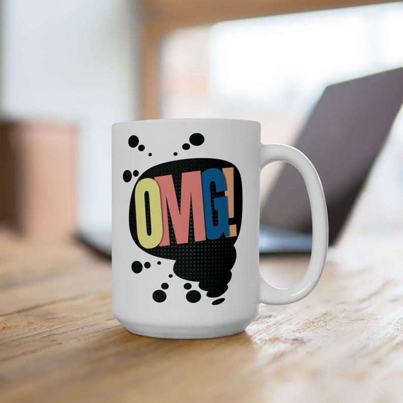 OMG! SLANG Mug – Fun, Trendy Teen with Slang Art & Cute Typography ...