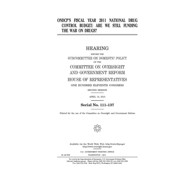 ONDCP's fiscal year 2011 national drug control budget : are we still ...