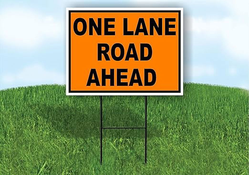 ONE LANE ROAD AHEAD RED 18 in x 24 in Yard Sign Road Sign with Stand ...