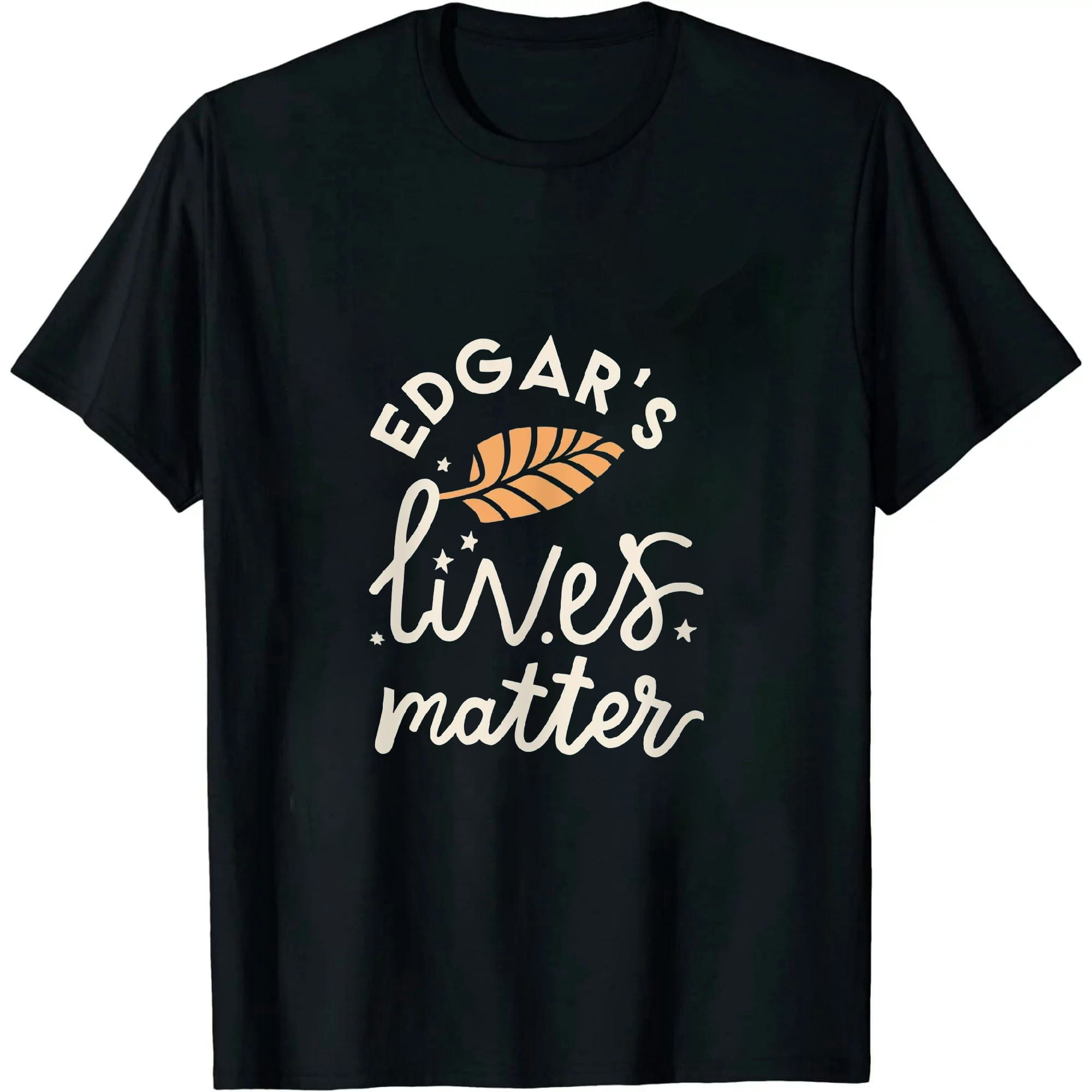 ONETECH Edgars Lives Matter T-Shirt - Walmart.com
