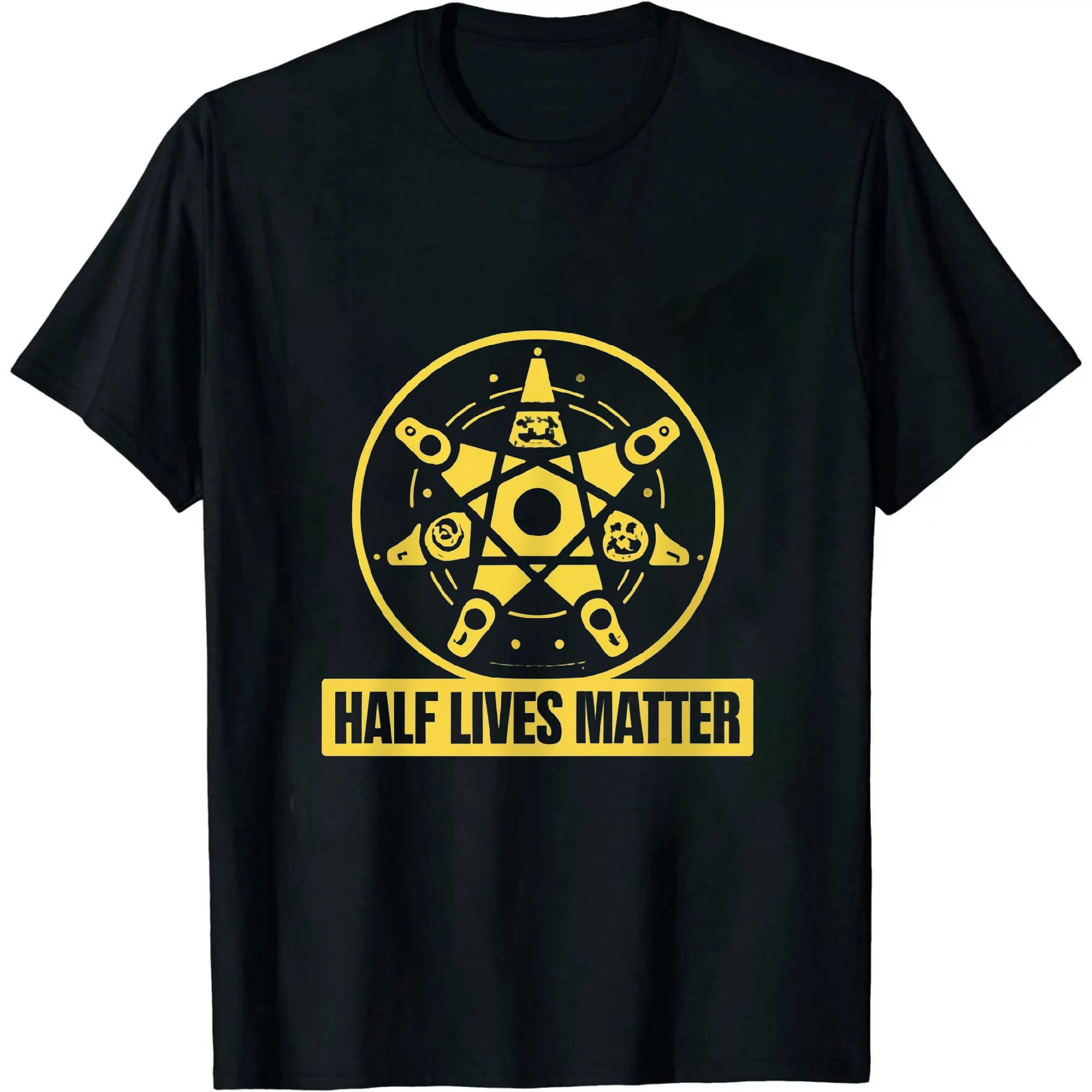ONETECH Half Lives Matter - Nuclear Engineering Radioactive Symbol T ...