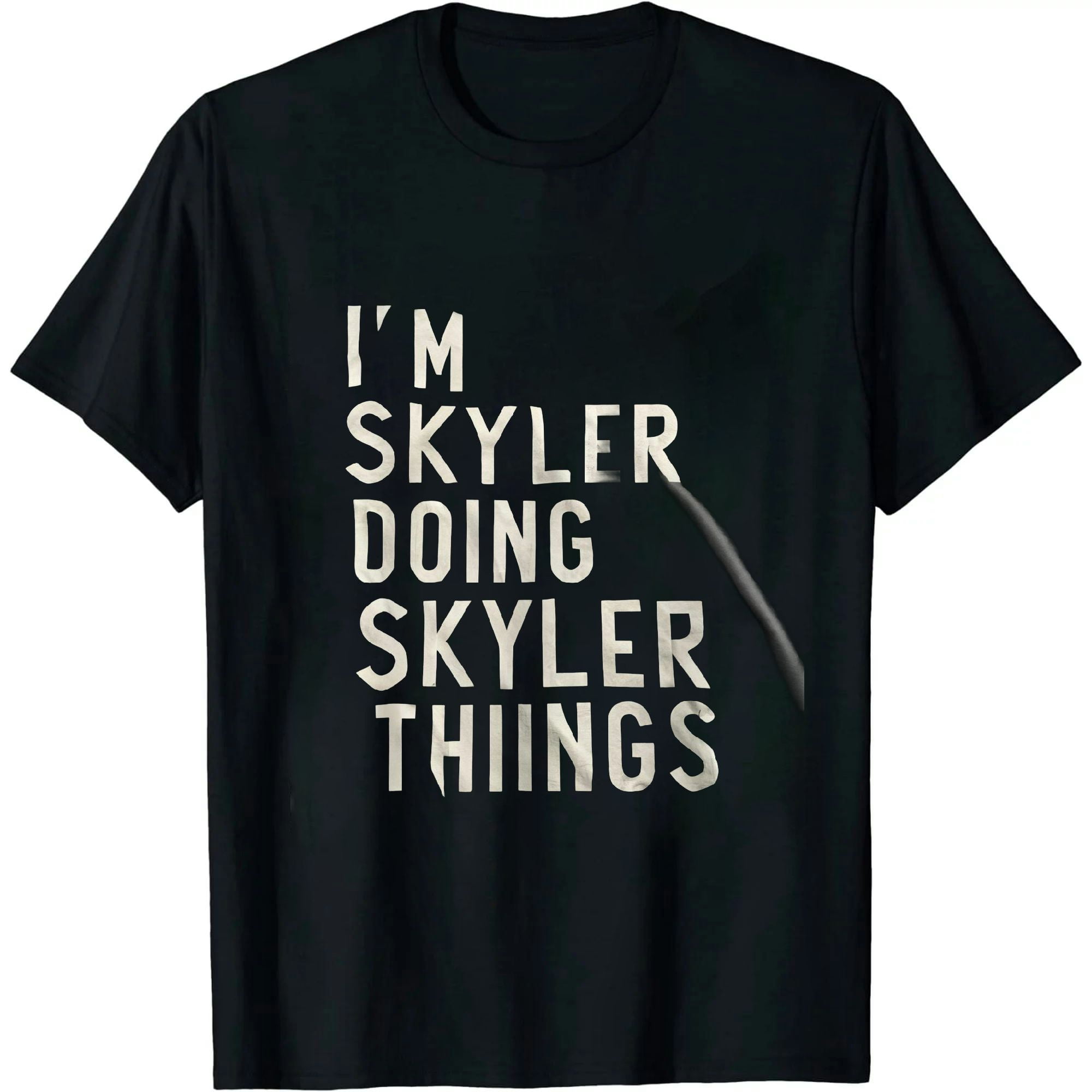 ONETECH I'M SKYLER DOING SKYLER THINGS Name Funny Birthday Gift Idea T-Shirt - Walmart.com
