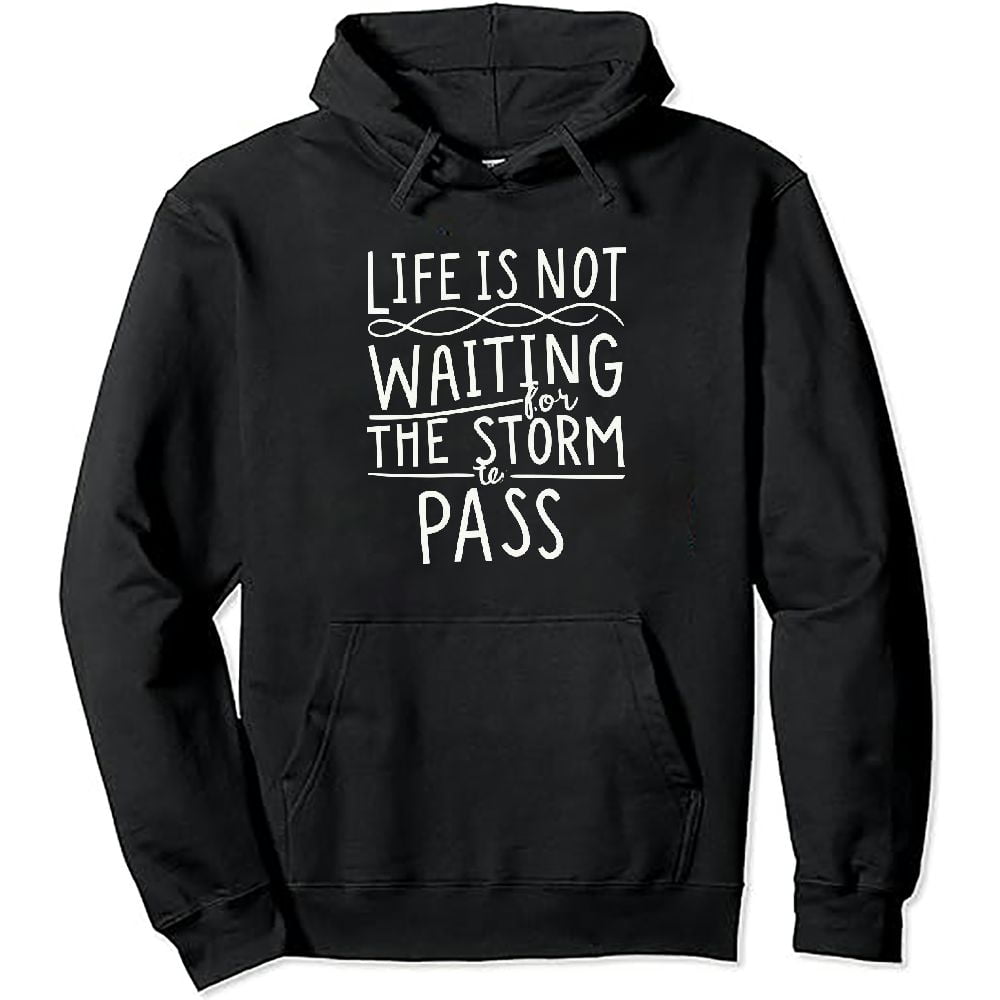 ONETECH Life Is Not About Waiting for the Storm to Pass Dancer Pullover ...
