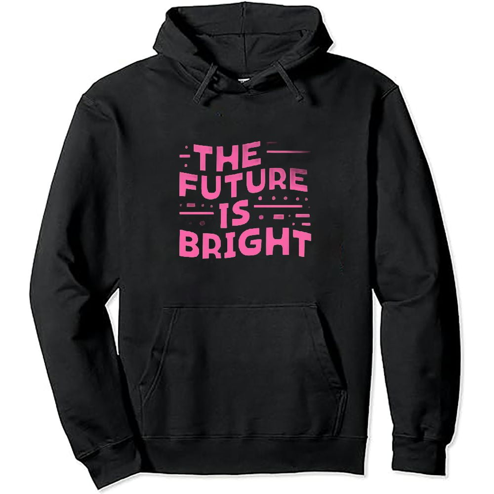 ONETECH The Future Is Bright Colorful Text Hoodie - Walmart.com