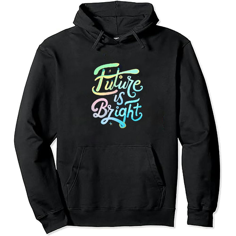 ONETECH The Future Is Bright Growth Mindset Pullover Hoodie - Walmart.com