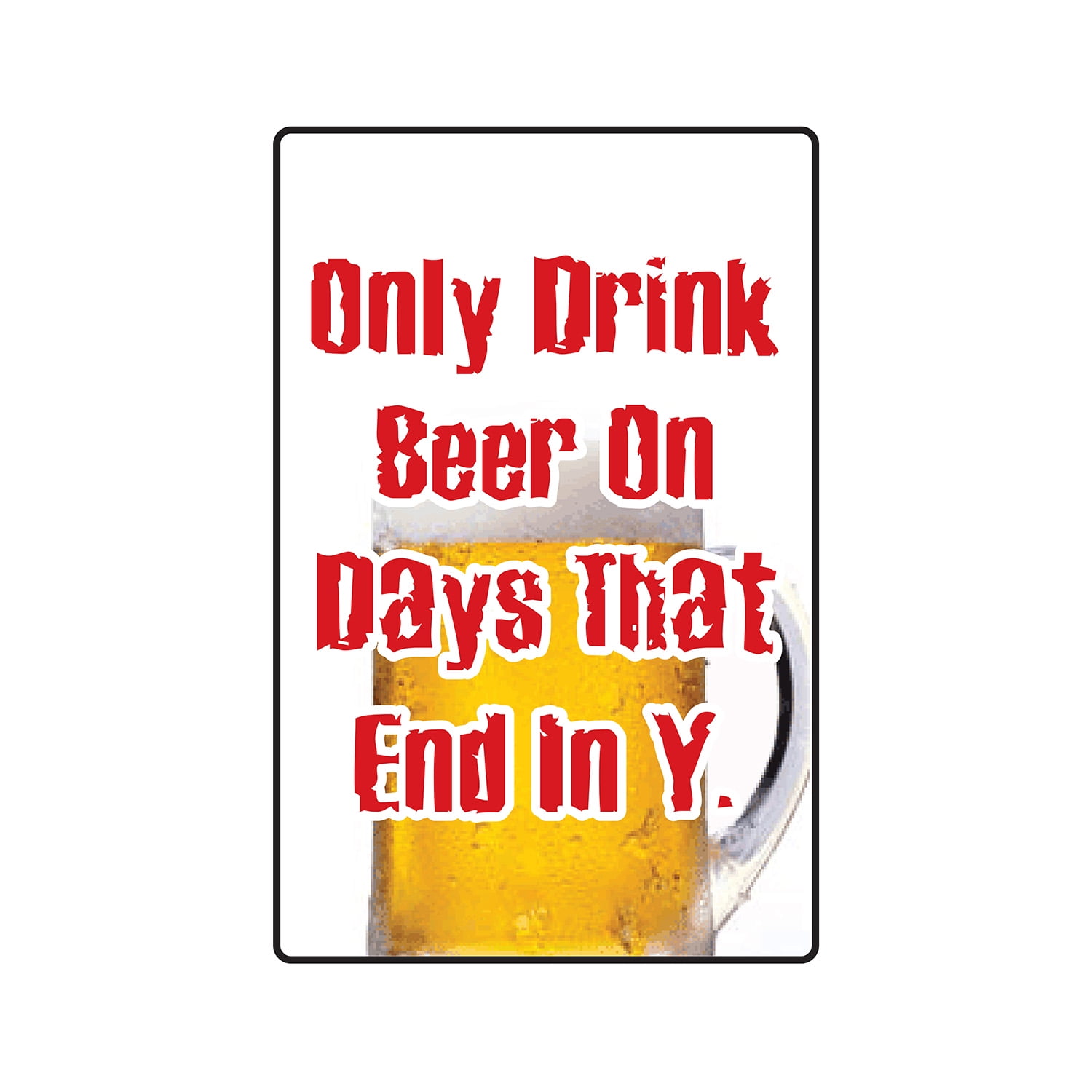 ONLY Aluminum Sign beer drunk redneck bartender bar drinker | Indoor ...