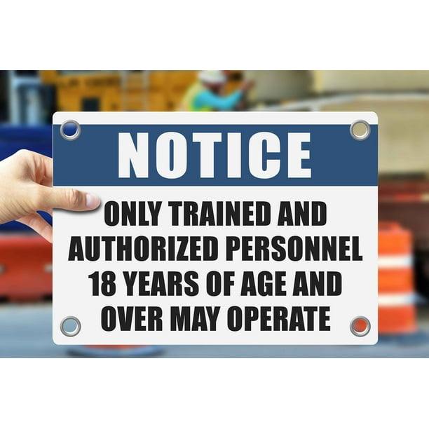 ONLY TRAINED AND AUTHORIZED PERSONNEL 18 YEARS OF AGE AND OVER MAY ...