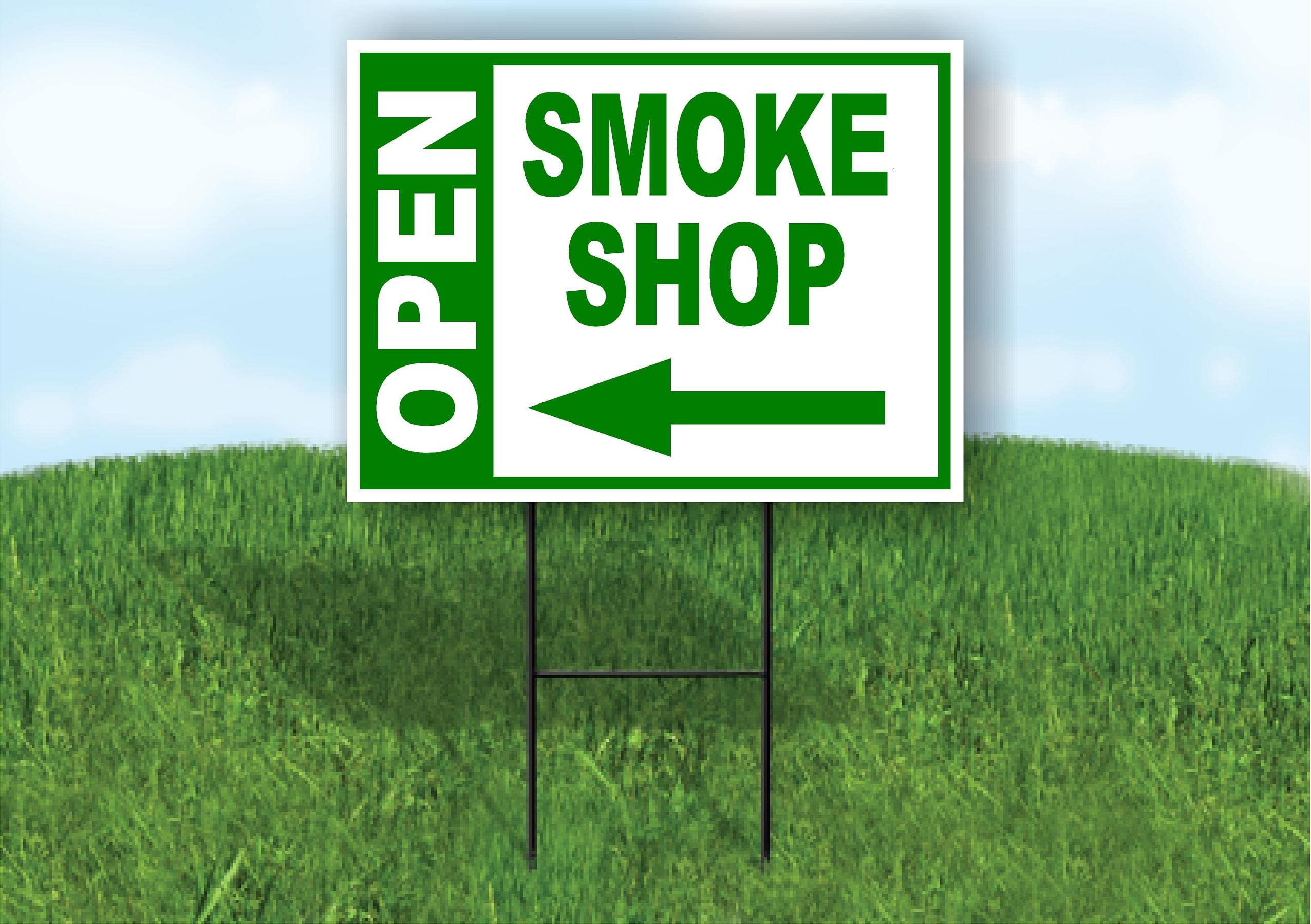 OPEN SMOKE SHOP BOLD LEFT arrow GREEN YARD SIGN ROAD SIGN WITH STAND - Walmart.com