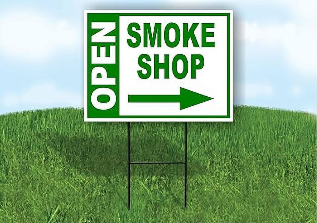 OPEN SMOKE SHOP BOLD RIGHT arrow GREEN YARD SIGN ROAD SIGN WITH STAND ...