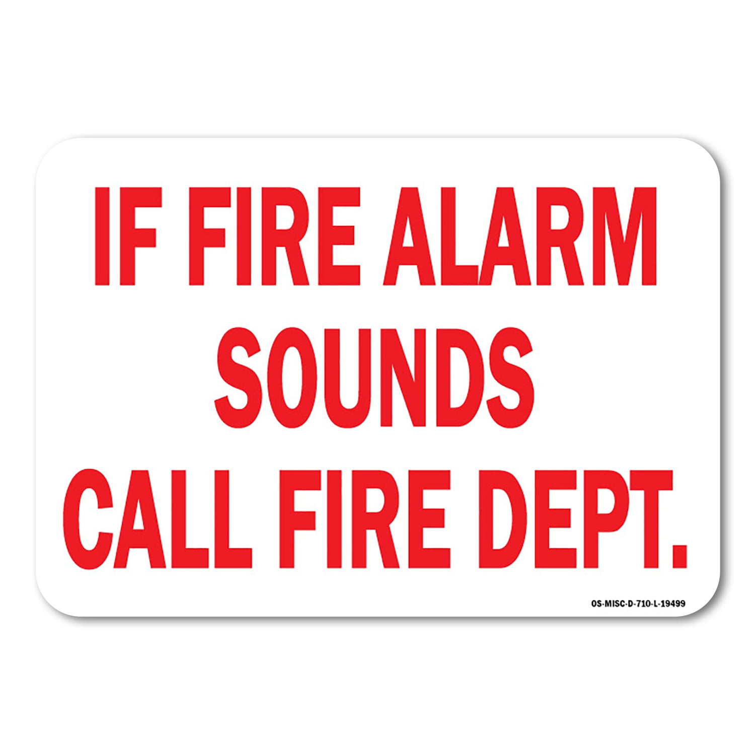 OSHA Aluminum Sign - If Fire Alarm Sounds Call Fire Dept. | Aluminum ...