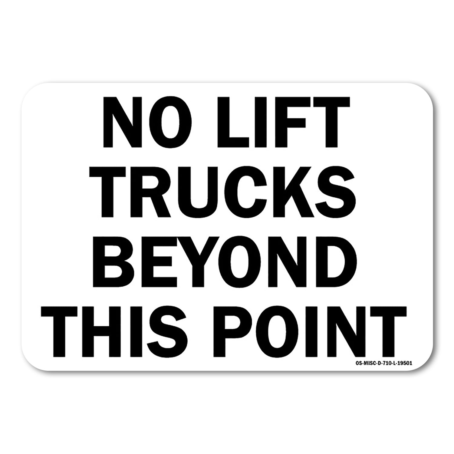 OSHA Aluminum Sign - No Lift Trucks Beyond this Point Forklift Sign ...