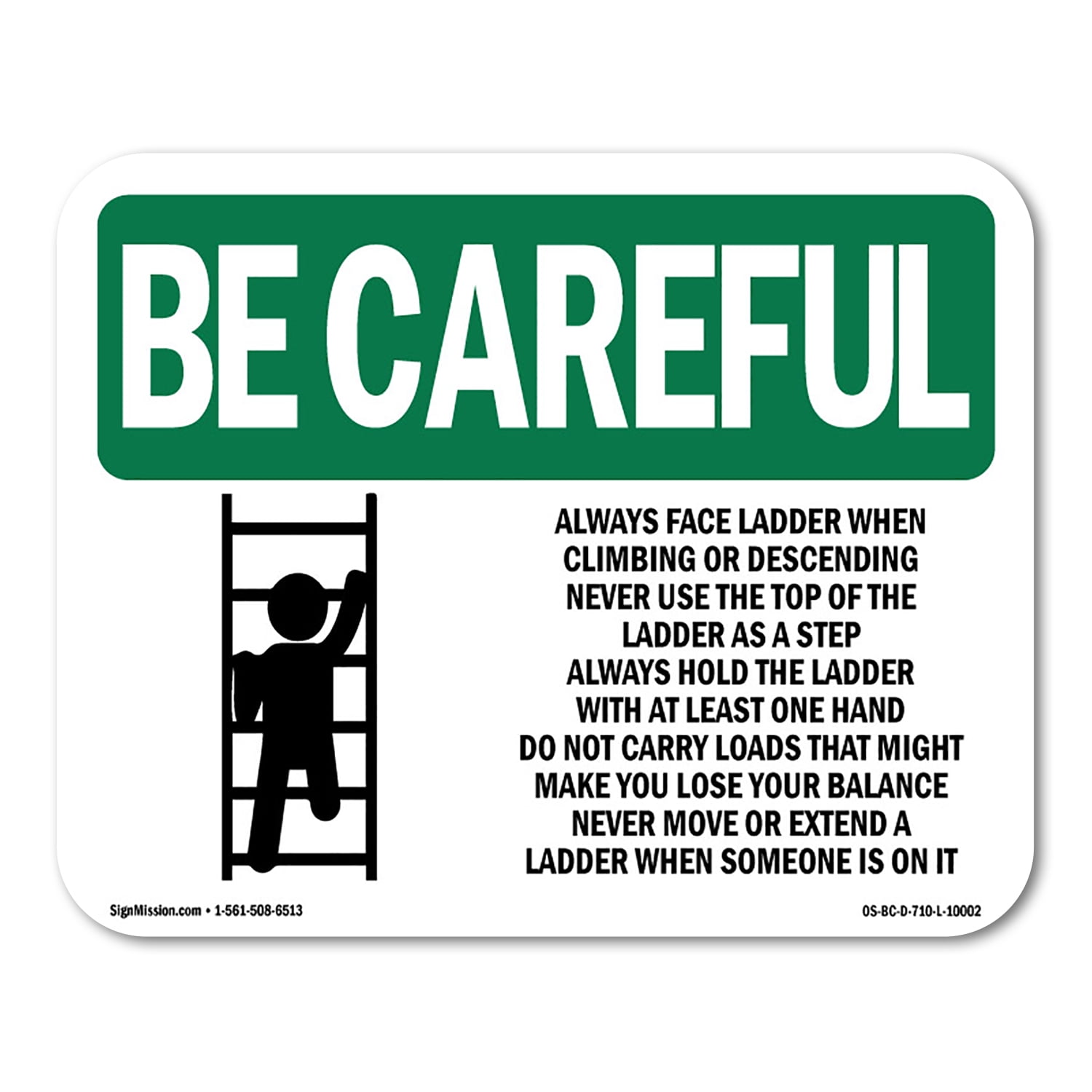 OSHA BE CAREFUL Sign - Always Face Ladder Safety With Symbol | Plastic ...