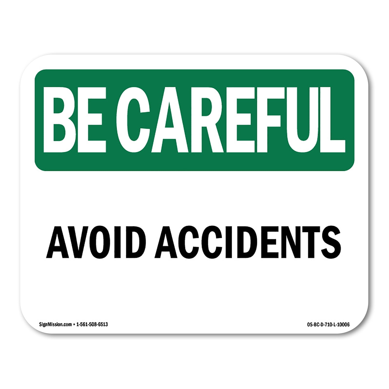 OSHA BE CAREFUL Sign - Avoid Accidents | Decal | Protect Your Business ...