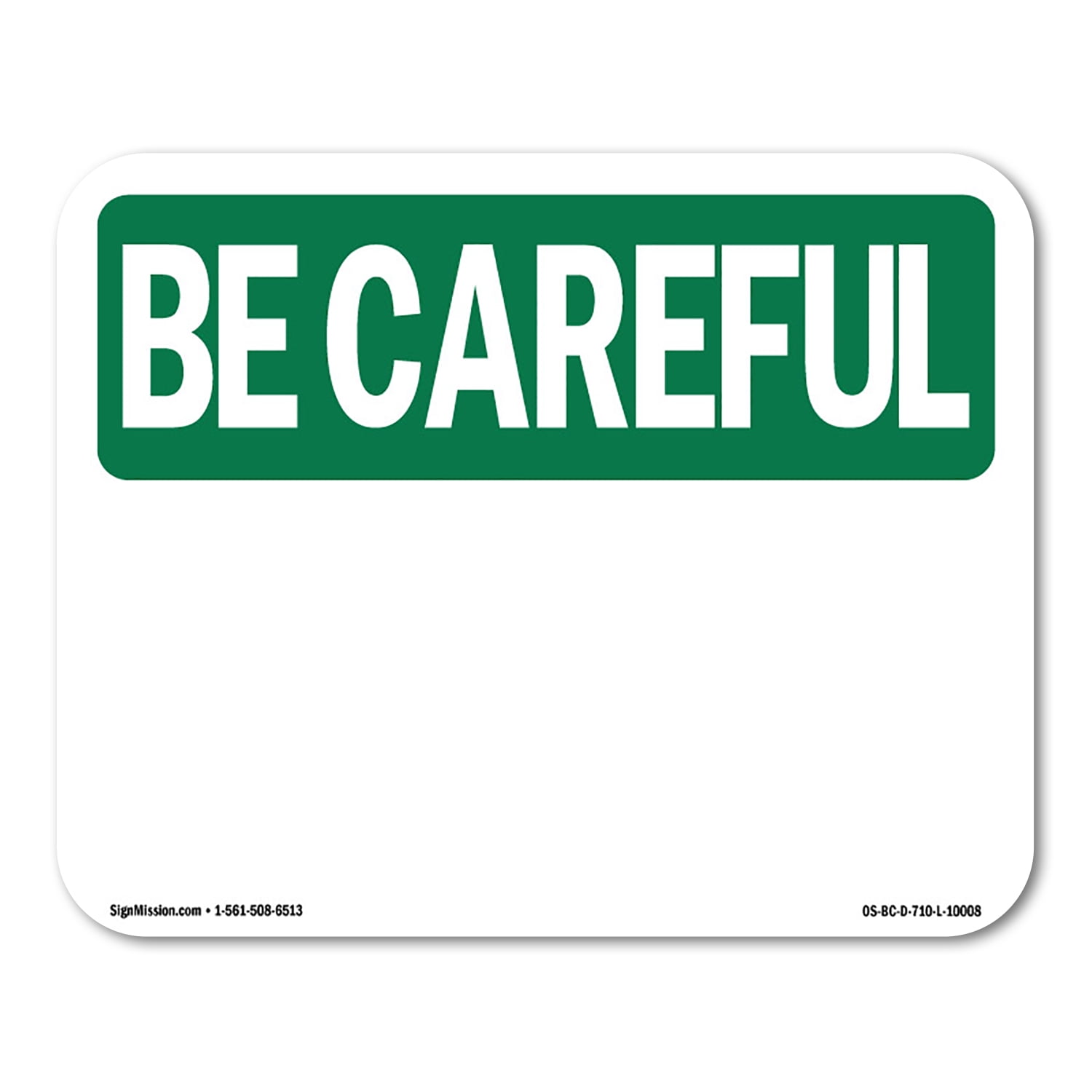 OSHA BE CAREFUL Sign - Be Careful Blank Write-On | Plastic Sign ...