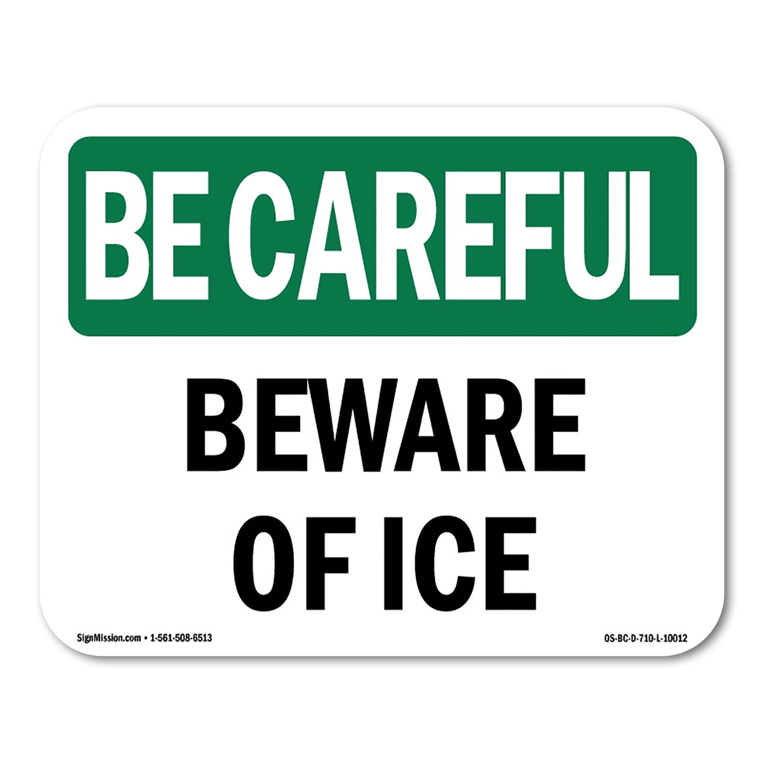 OSHA BE CAREFUL Sign - Beware Of Ice | Plastic Sign | Protect Your ...