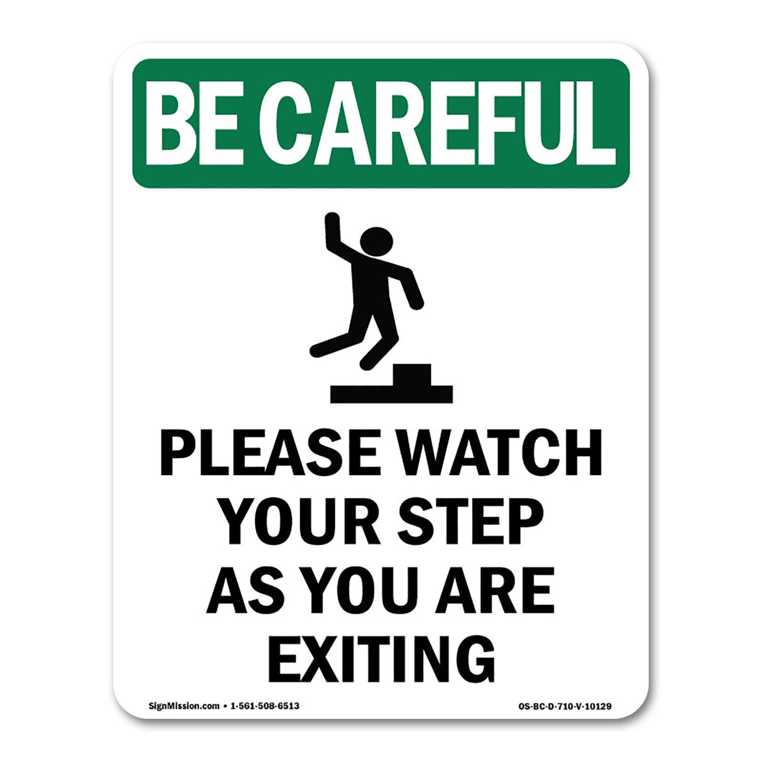 OSHA BE CAREFUL Sign - Please Watch Your Step With Symbol | Decal ...
