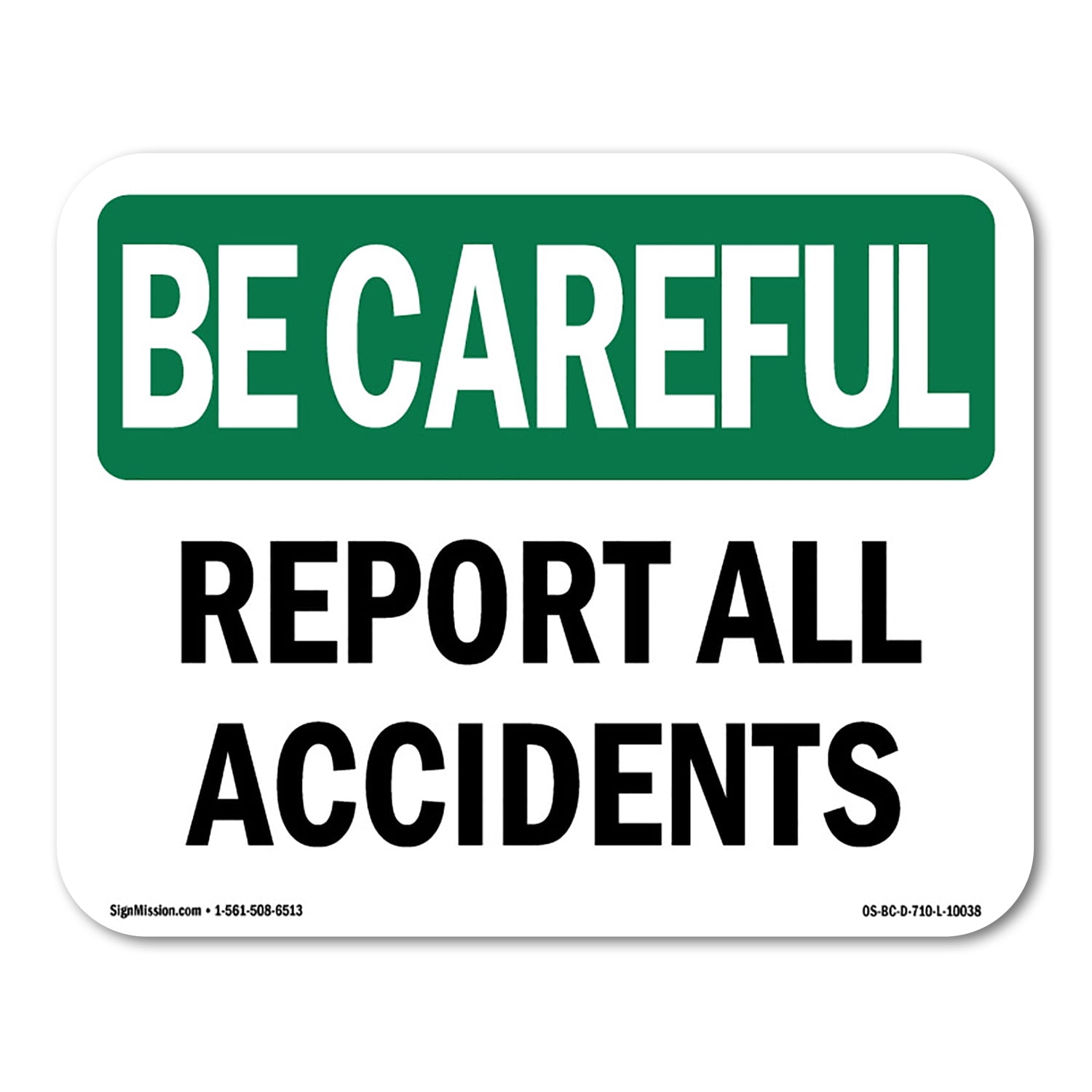OSHA BE CAREFUL Sign - Report All Accidents | Plastic Sign | Protect ...