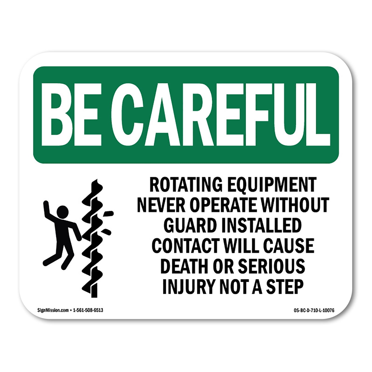 OSHA BE CAREFUL Sign - Rotating Equipment Never Operate With Symbol ...