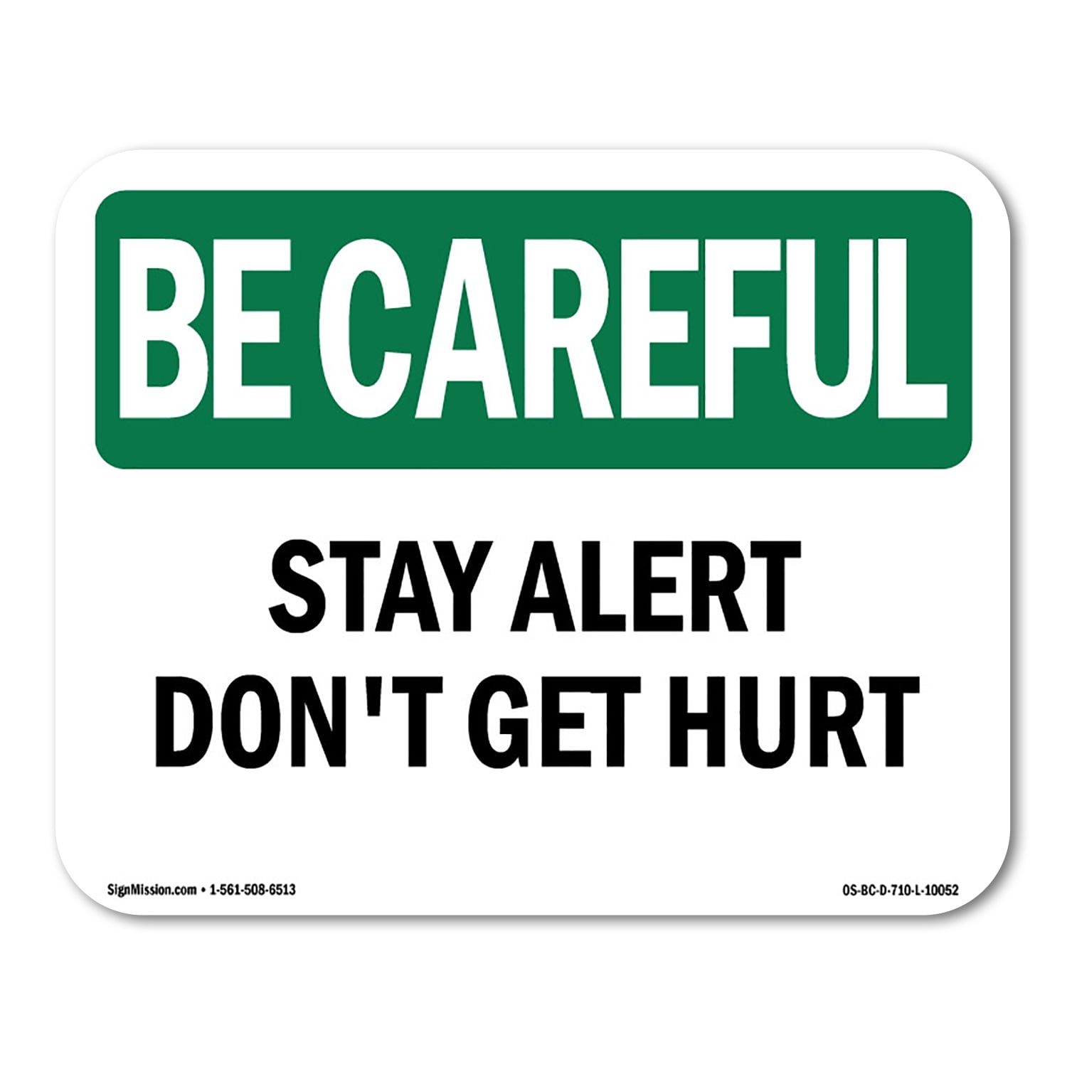 OSHA BE CAREFUL Sign - Stay Alert Don't Get Hurt | Decal | Protect Your ...