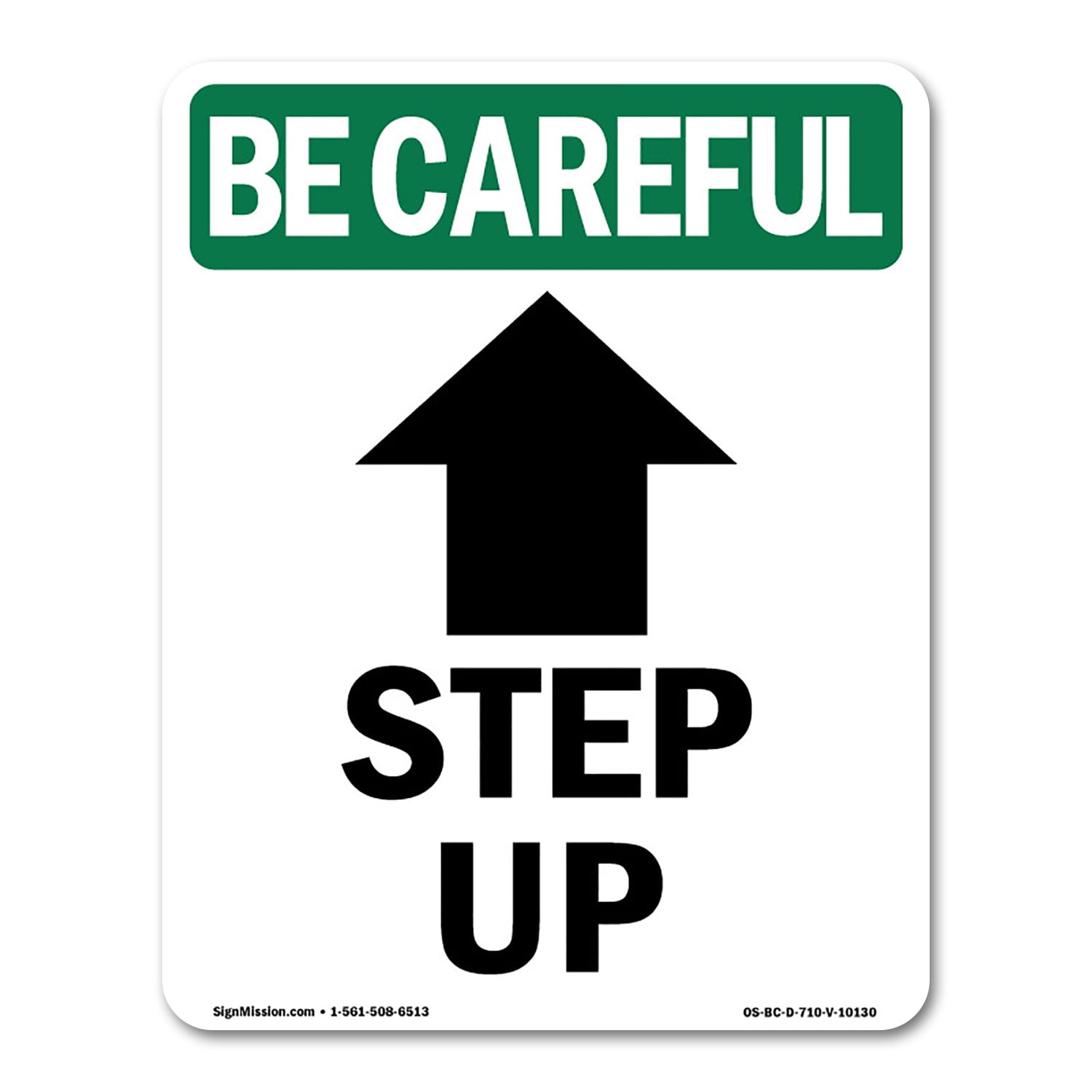 OSHA BE CAREFUL Sign - Step Up [Up Arrow] With Symbol | Decal | Protect ...