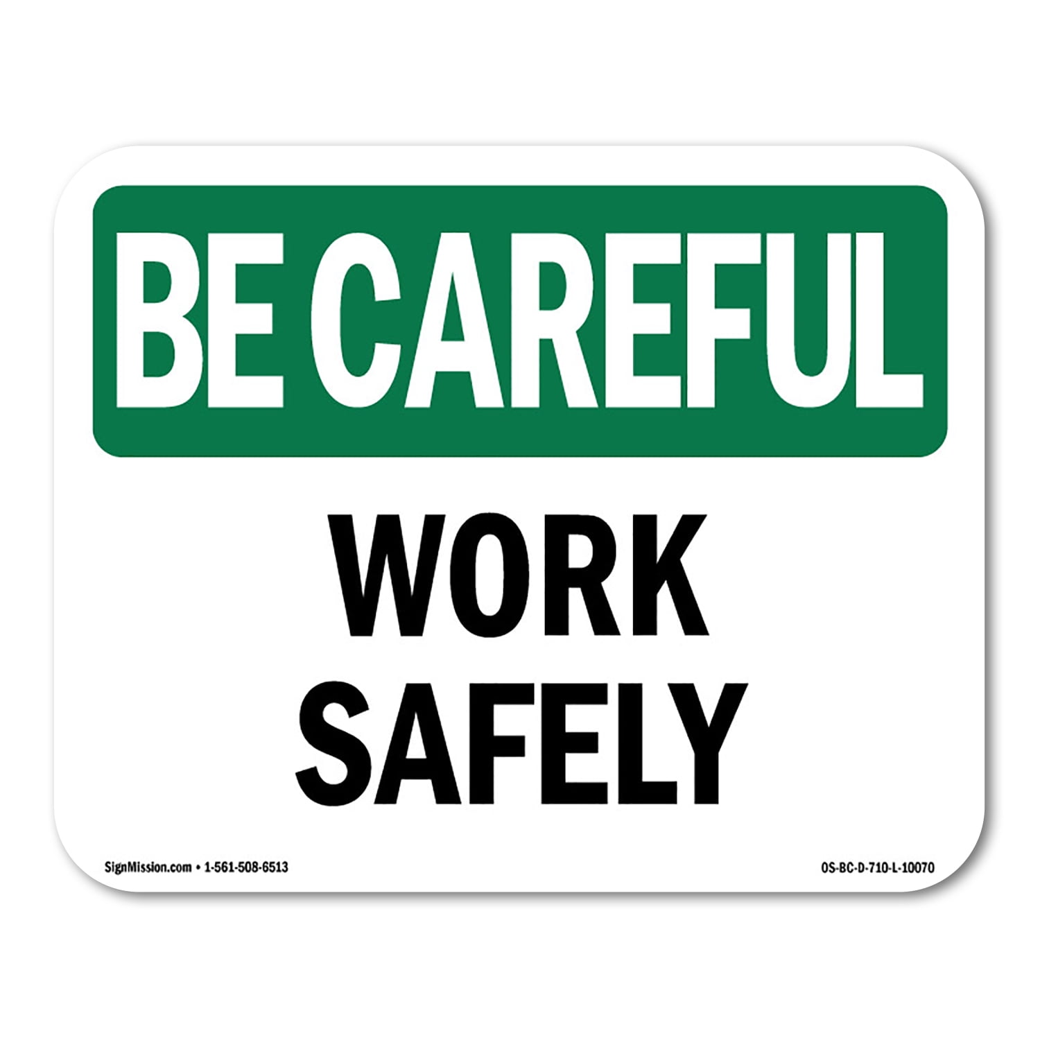 OSHA BE CAREFUL Sign - Work Safely | Plastic Sign | Protect Your ...