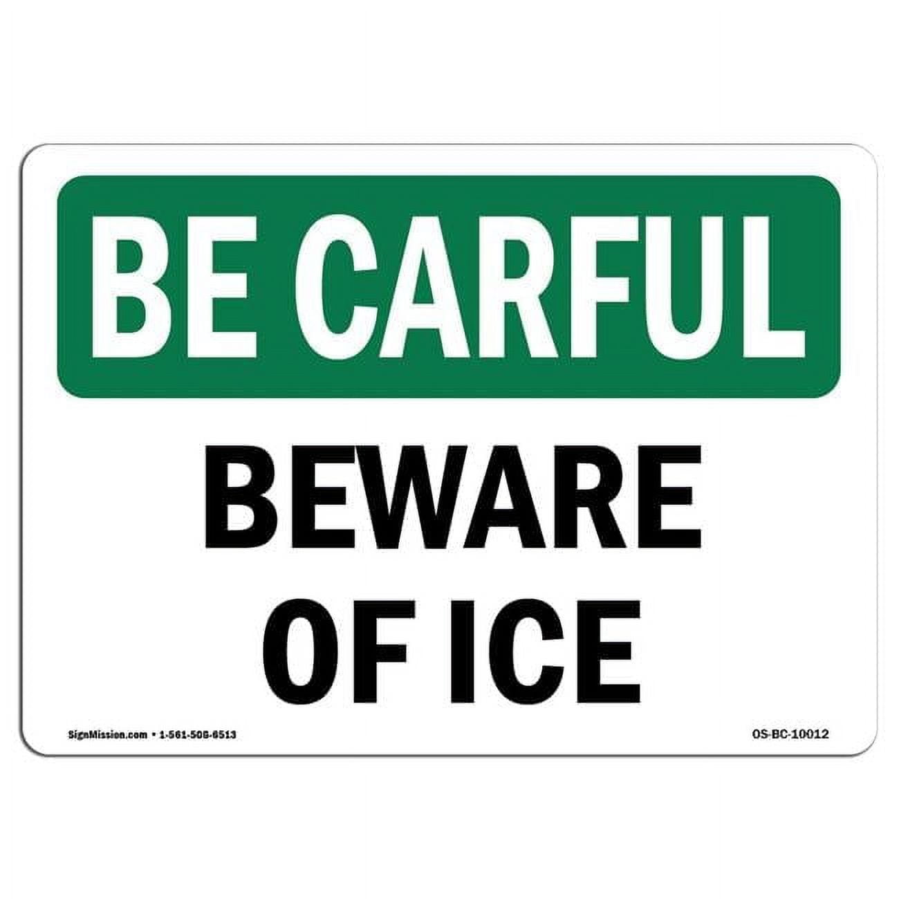 OSHA Be Careful Sign - Beware of Ice - Walmart.com