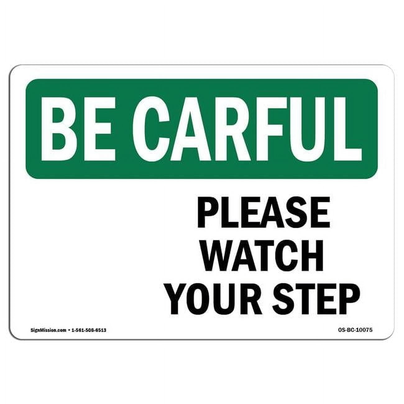 OSHA Be Careful Sign - Please Watch Your Step Down Arrow with Symbol ...