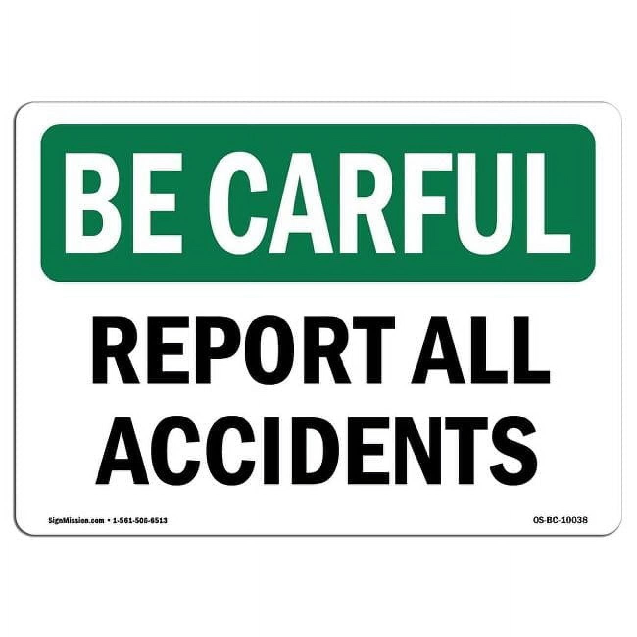 OSHA Be Careful Sign - Report All Accidents - Walmart.com