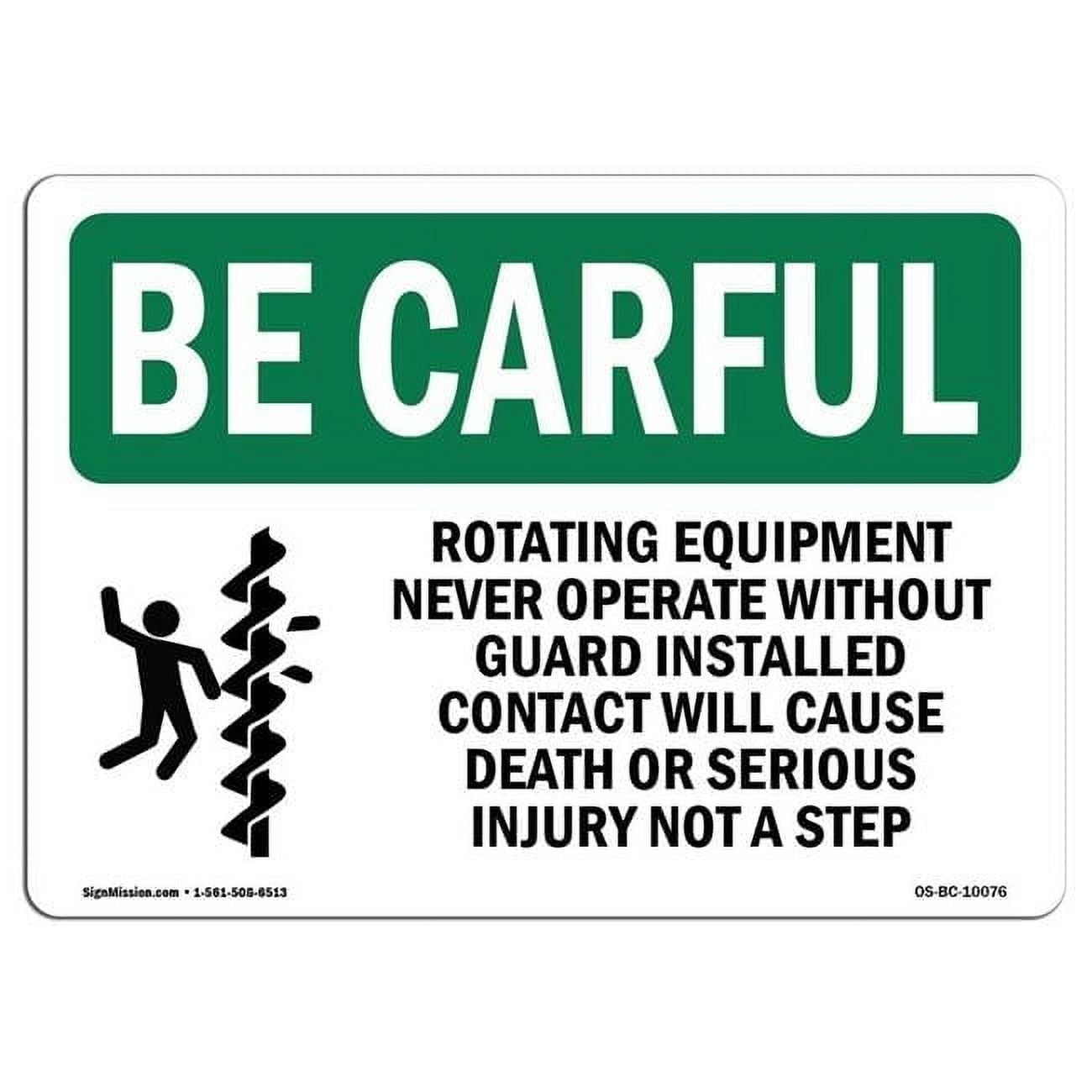 OSHA Be Careful Sign - Rotating Equipment Never Operate with Symbol ...