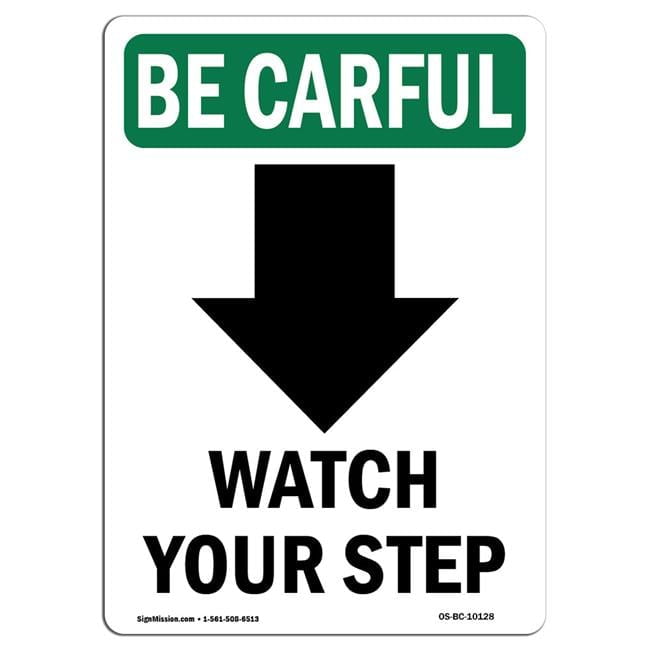 OSHA Be Careful Sign - Watch Your Step Down Arrow with Symbol - Walmart.com