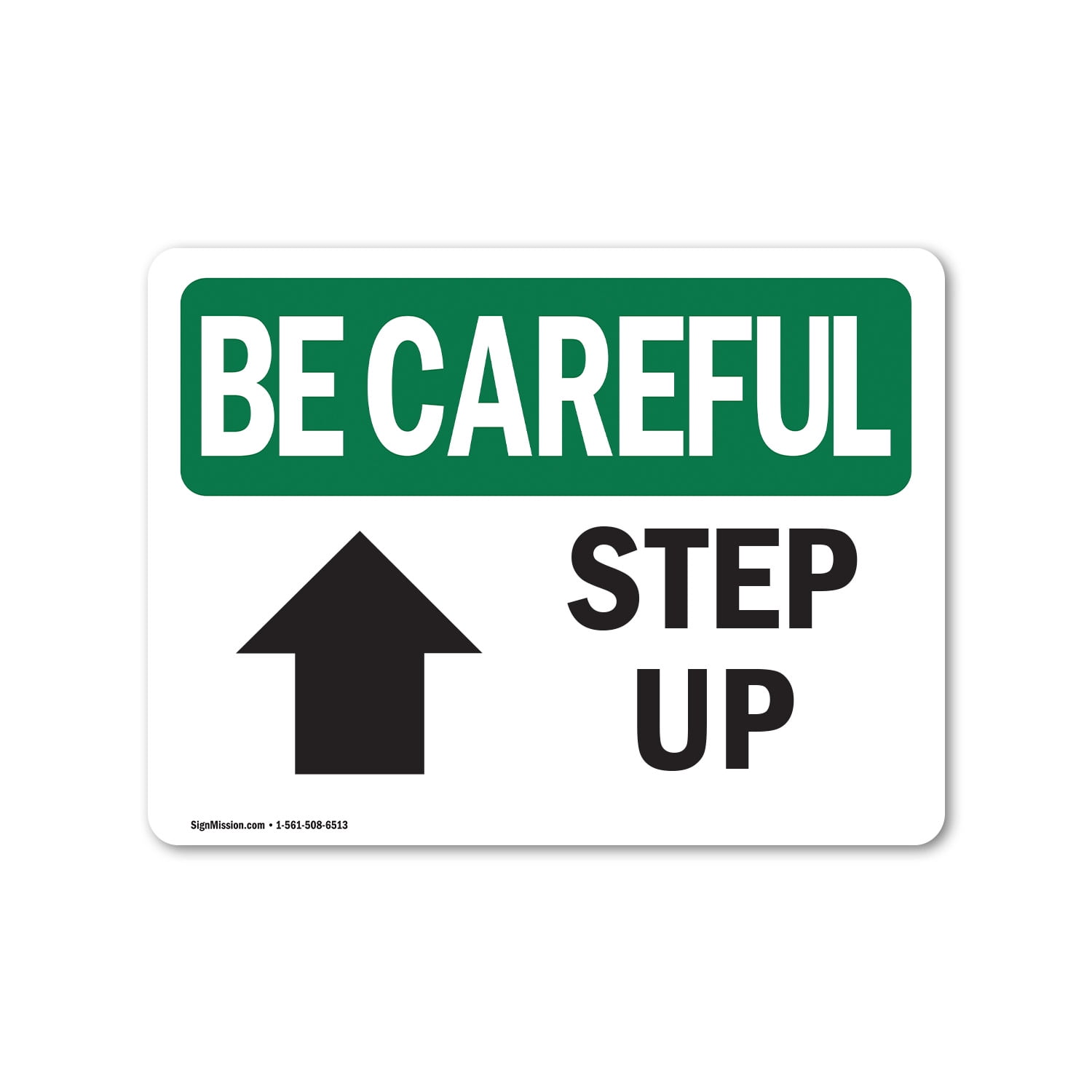 OSHA BE CAREFUL Sign - Step Up [Up Arrow] With Symbol | Plastic Sign ...