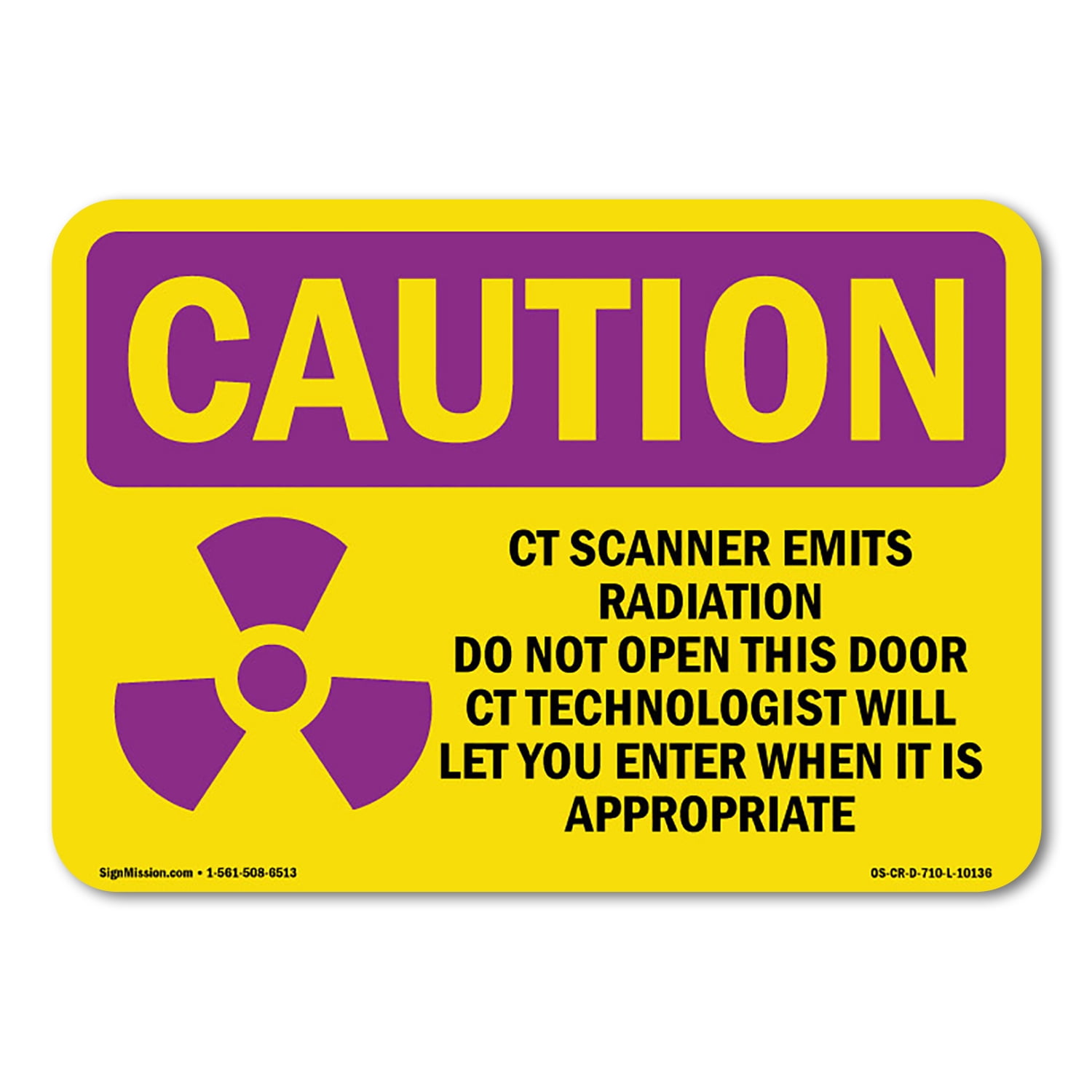 OSHA CAUTION RADIATION Sign - CT Scanner Emits Radiation Do With Symbol ...