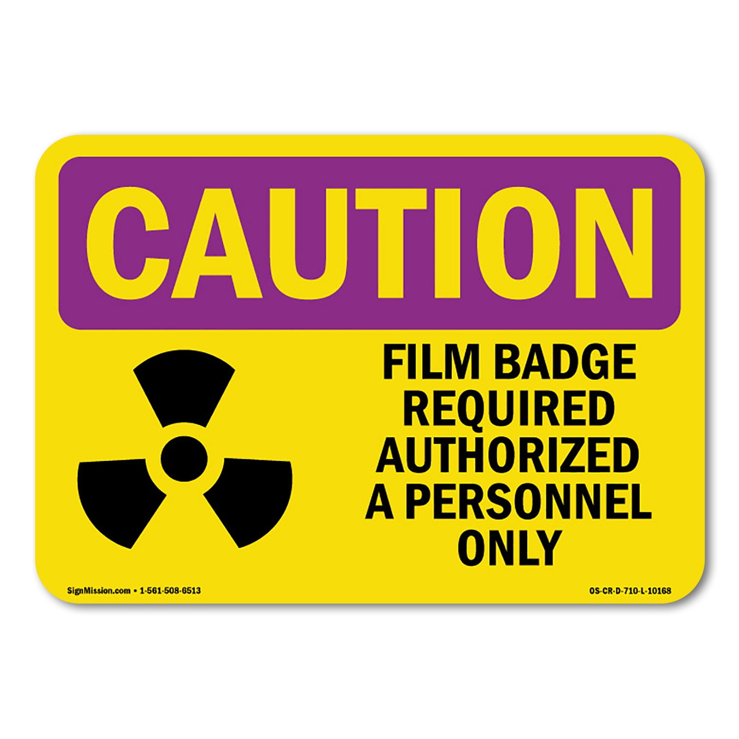 OSHA CAUTION RADIATION Sign - Film Badge Required | Decal | Protect ...