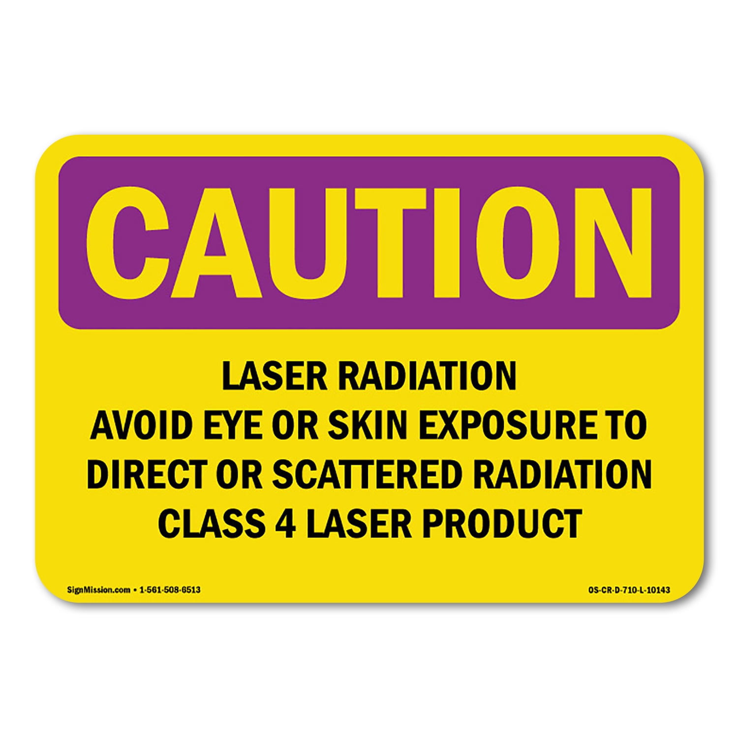 OSHA CAUTION RADIATION Sign - Laser Radiation Avoid Eye Or Skin ...