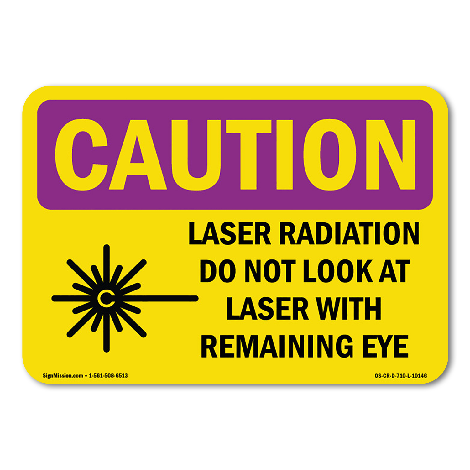 OSHA Caution Radiation Sign - Laser Radiation Do Not Look with Symbol ...